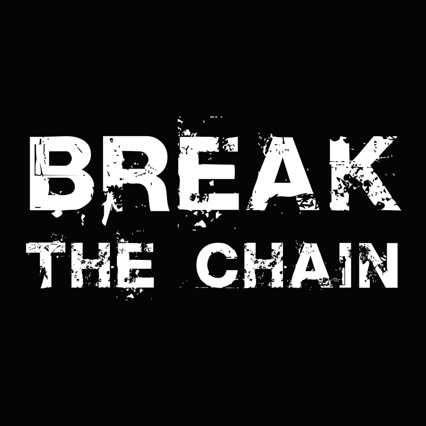 Break the Chain