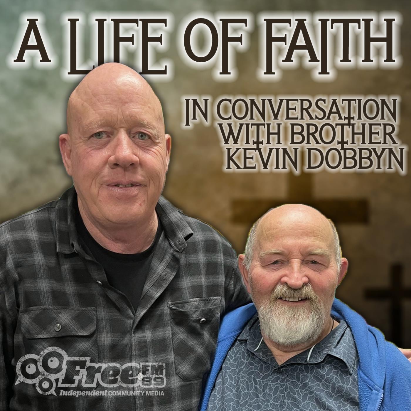 A Life of Faith - In Conversation with Brother Kevin Dobbyn