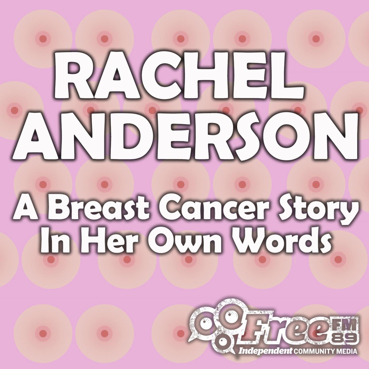 Rachel Anderson - In Her Own Words